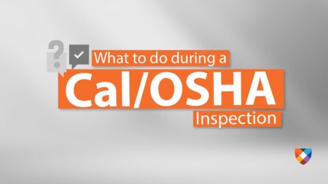 What to do During a Cal/OSHA Inspection | Inside Safety by Safety Center