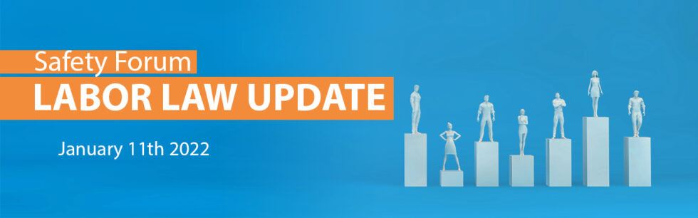 Labor Law Update 2022 | Inside Safety by Safety Center