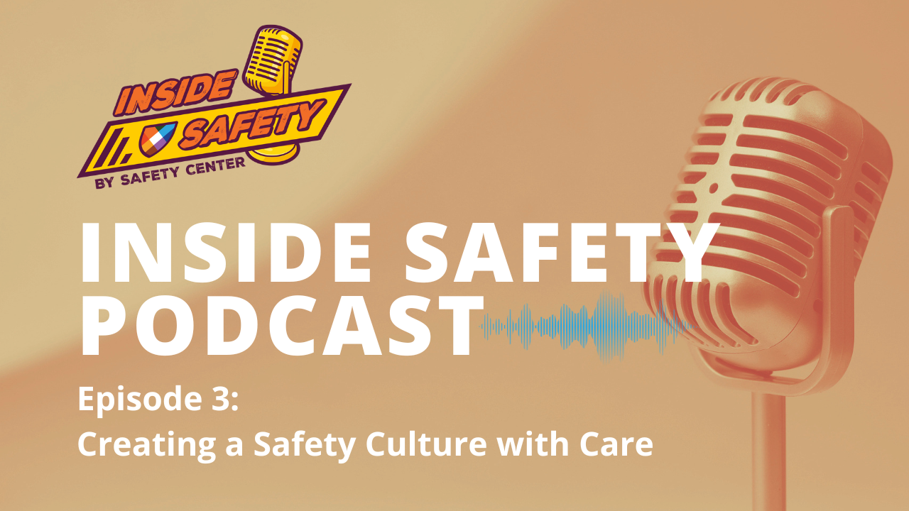 Inside Safety by Safety Center | Reducing Injuries and Saving Lives
